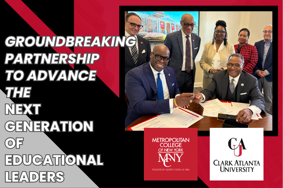 Metropolitan College of New York and Clark Atlanta University Sign Groundbreaking Agreement to ...
