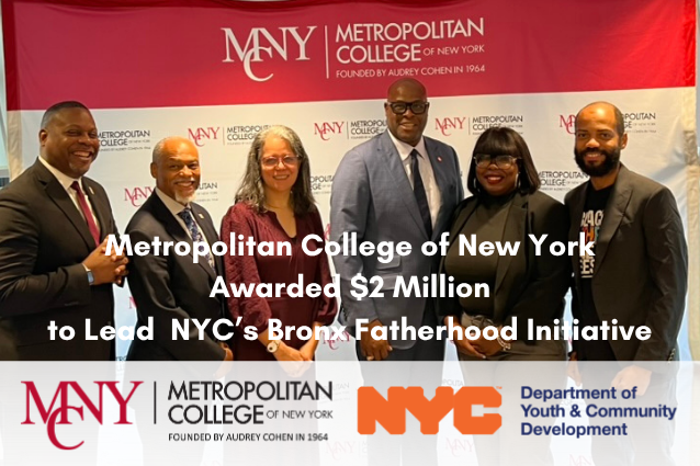 Metropolitan College of New York Awarded $2 Million to Lead NYC’s Bronx Fatherhood Initiative - MCNY
